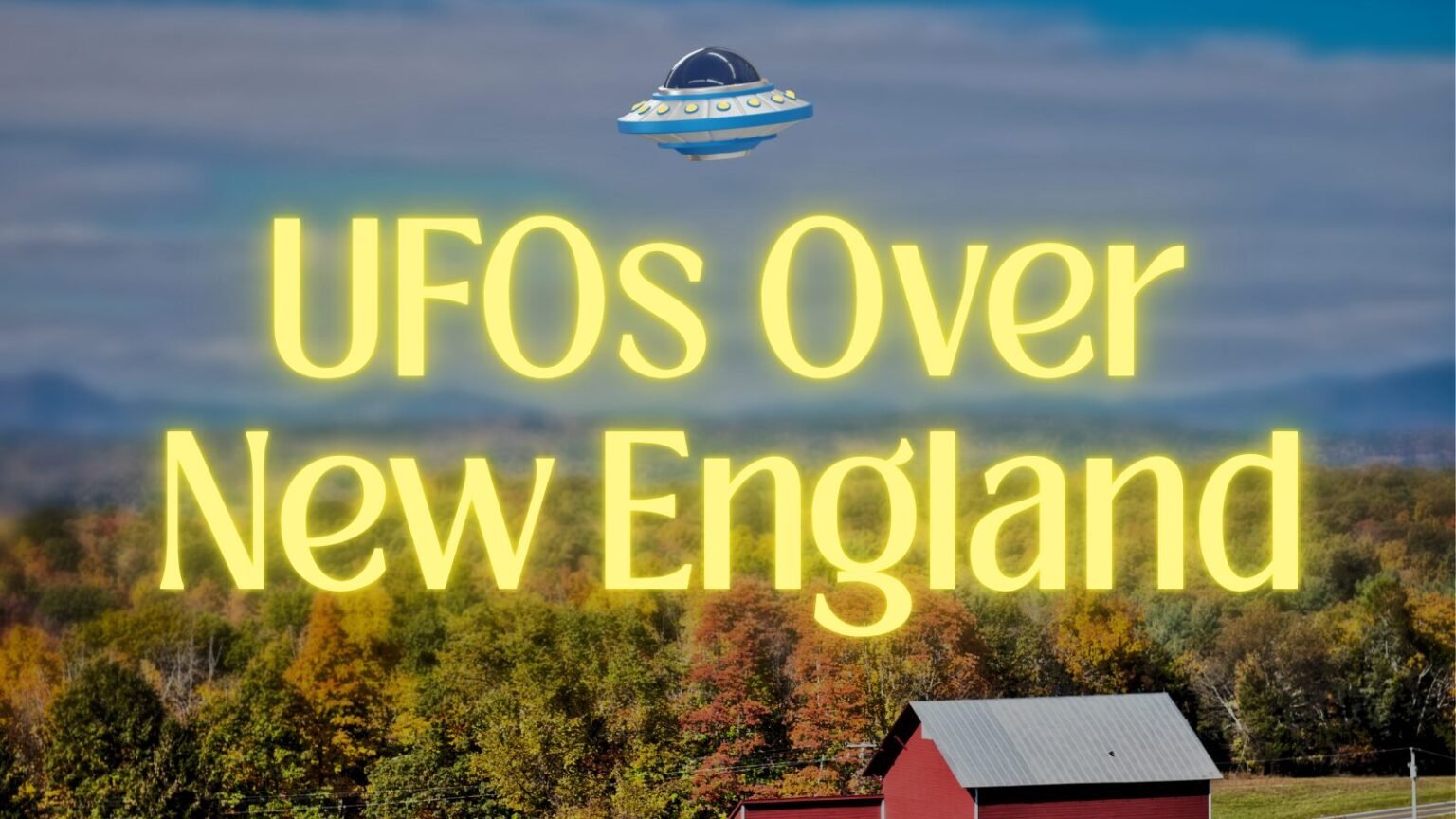 UFOs Over New England - SeniorU